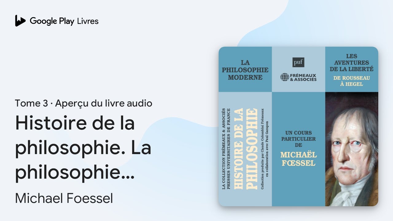 Histoire de la philosophie. La philosophie… de Michael Foessel ...