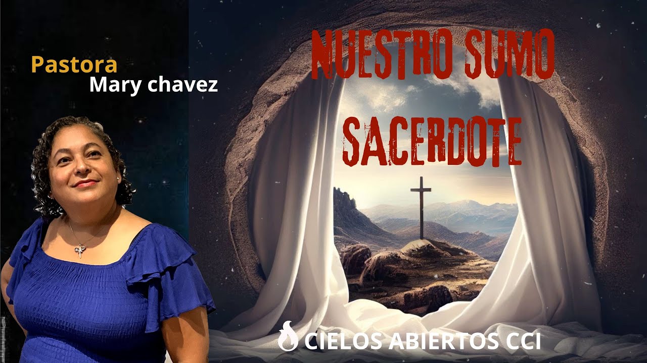 NUESTRO SUMO SACERDOTE / PASTORA Mary Chavez - YouTube