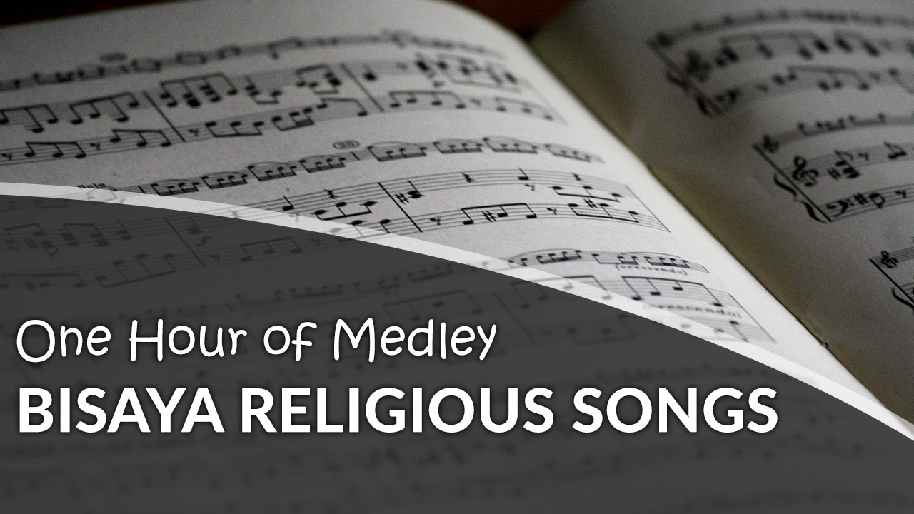 One Hour of Medley Bisaya Religious Songs | Bisaya Religious Songs ...