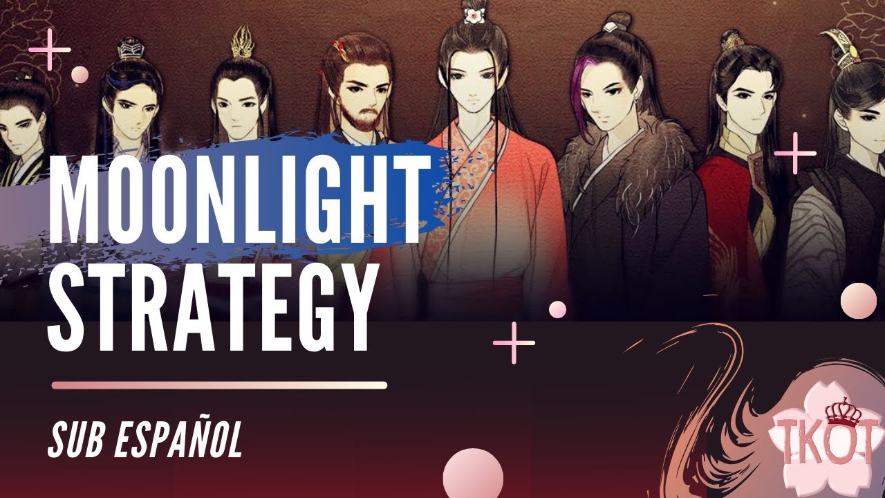 [BL] Moonlight Strategy – [Sub español + Karaoke] – [Men With Swords ...