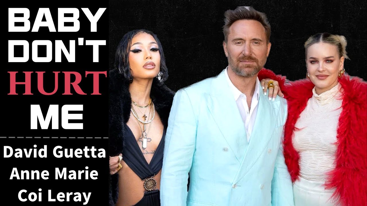 [로컬띵곡] David Guetta, Anne-Marie, Coi Leray - Baby Don’t Hurt Me 가사/해석 ...