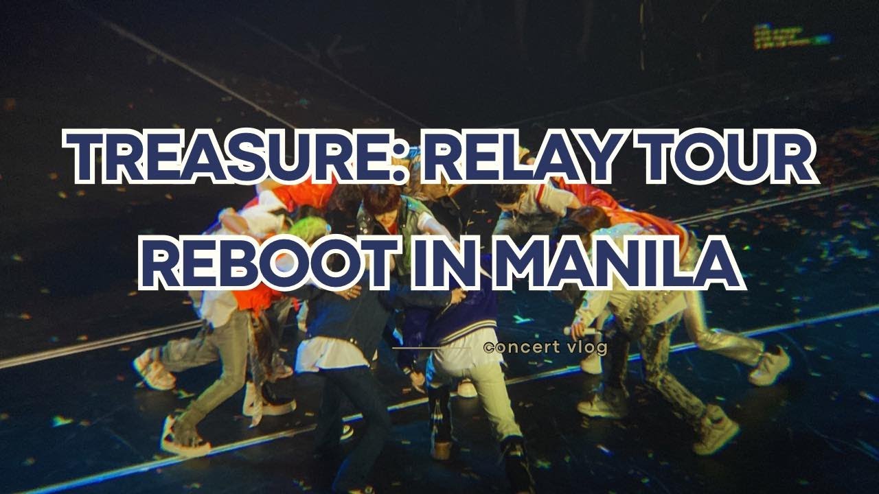 TREASURE - RELAY TOUR REBOOT CONCERT IN MANILA VLOG/FANCAM - YouTube
