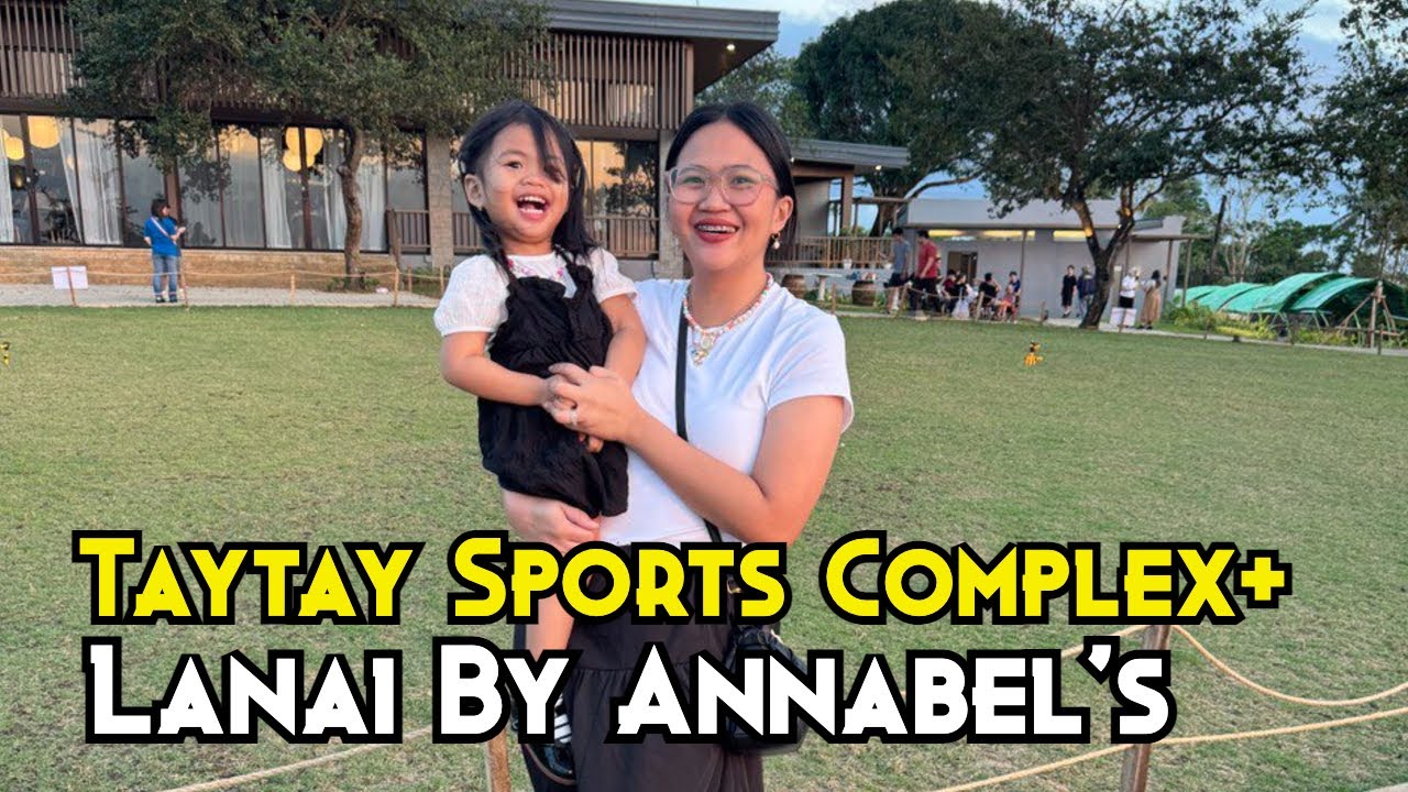 Taytay Sports Complex + Lanai By Annabel's - YouTube