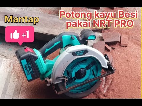 Potong kayu besi Papua pakai circular saw baterai Nrt Pro CX 58DC - YouTube