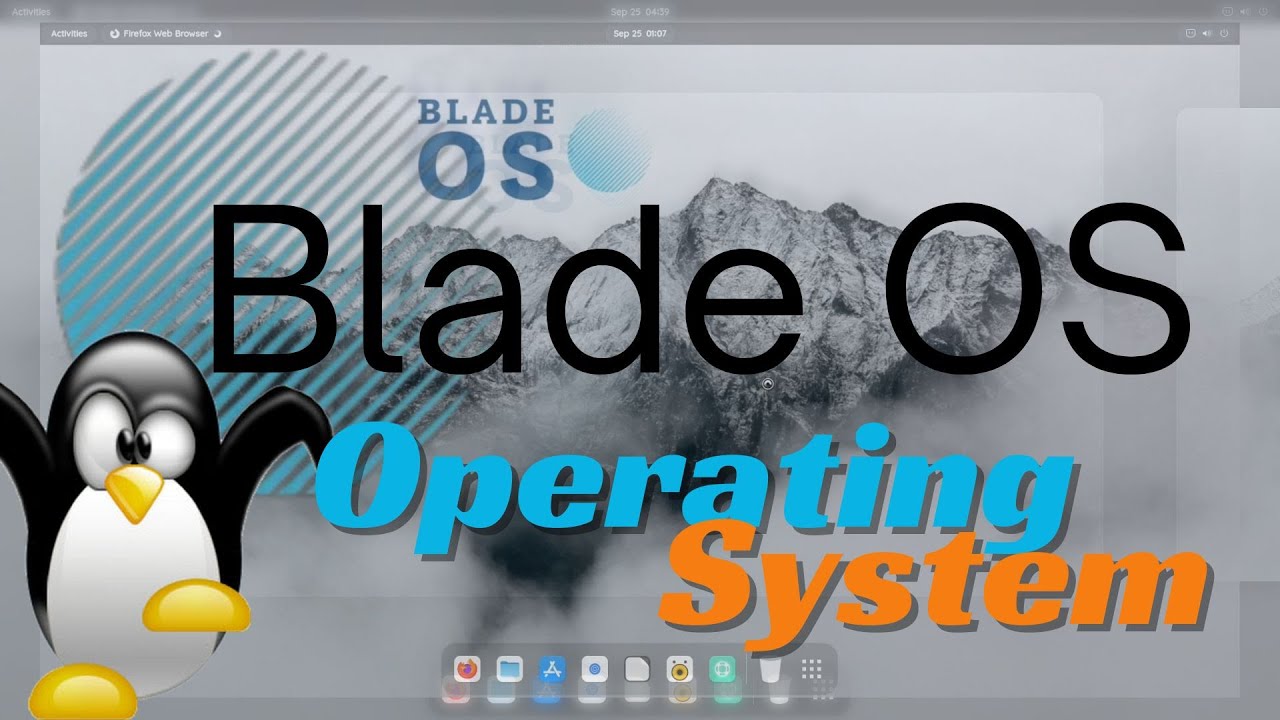 OS - Blade OS Linux 24.1 - YouTube