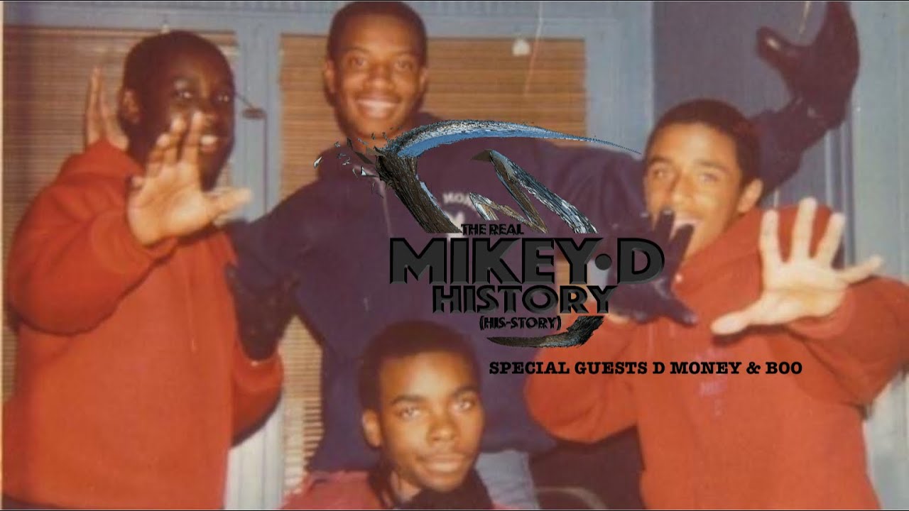 THE REAL MIKEY D HISTORY (His-Story) EPISODE 1 W/ SPECIAL GUESTS D ...