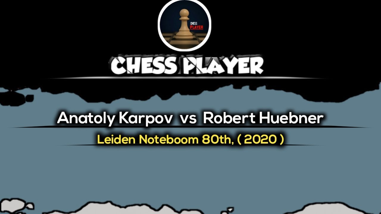 Anatoly Karpov vs Robert Huebner ~ Leiden Noteboom 80th, (2020) - YouTube