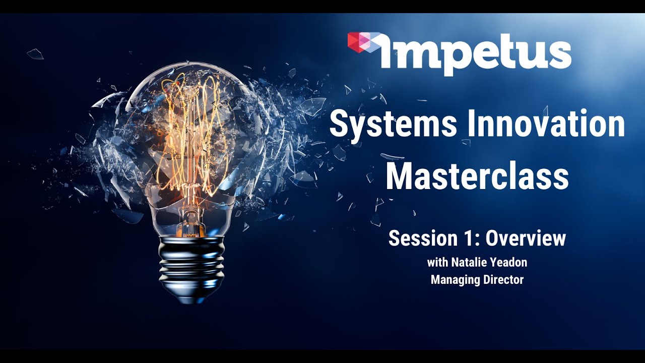 Session 1: Systems Innovation Masterclass Overview - YouTube