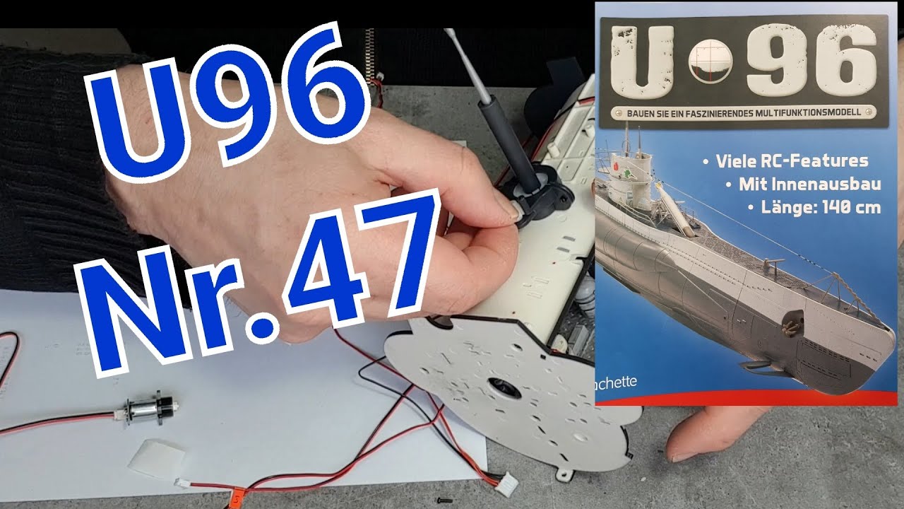 U96 Hachette, Nr. 47 Model 1:48 - YouTube