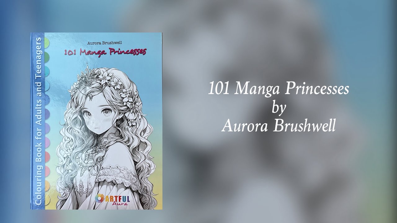 📚 101 Manga Princesses by Aurora Brushwell - flip through - YouTube