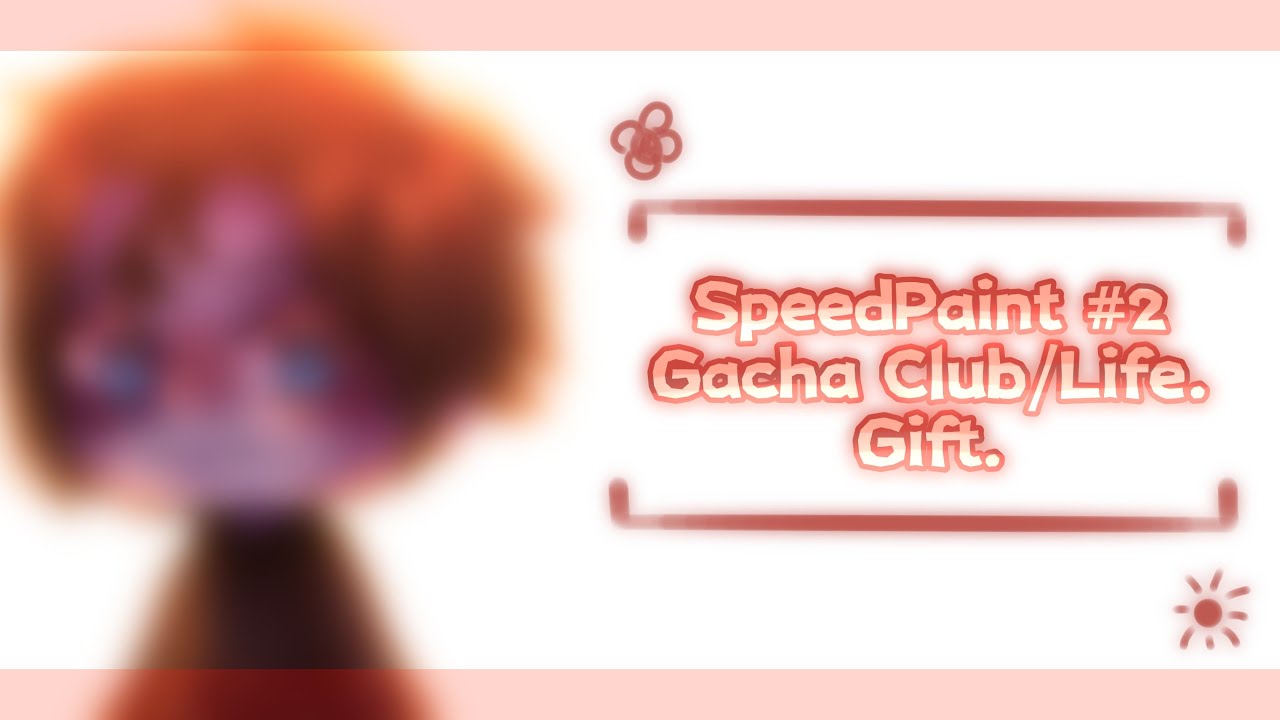 SpeedPaint: #2. || Gacha Club/Life. - YouTube