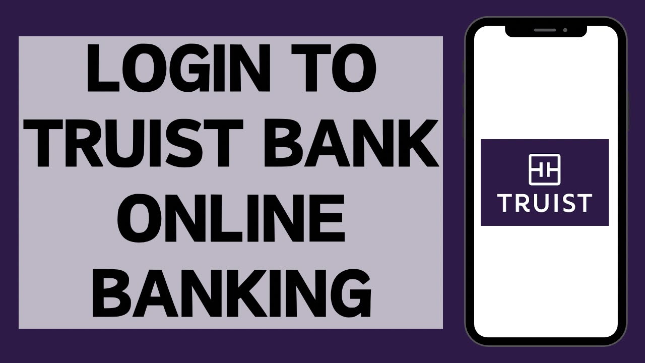How to Sign in to Truist Online Banking | Truist Online Banking Login ...