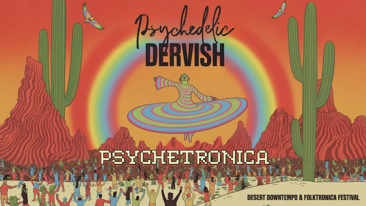 Psychedelic Dervish - Psychetronica (Folktronica • Downtempo) - YouTube