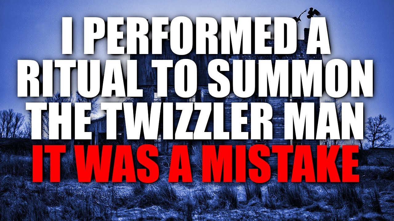 "I Performed A Ritual To Summon The Twizzler Man, It Was A Mistake ...