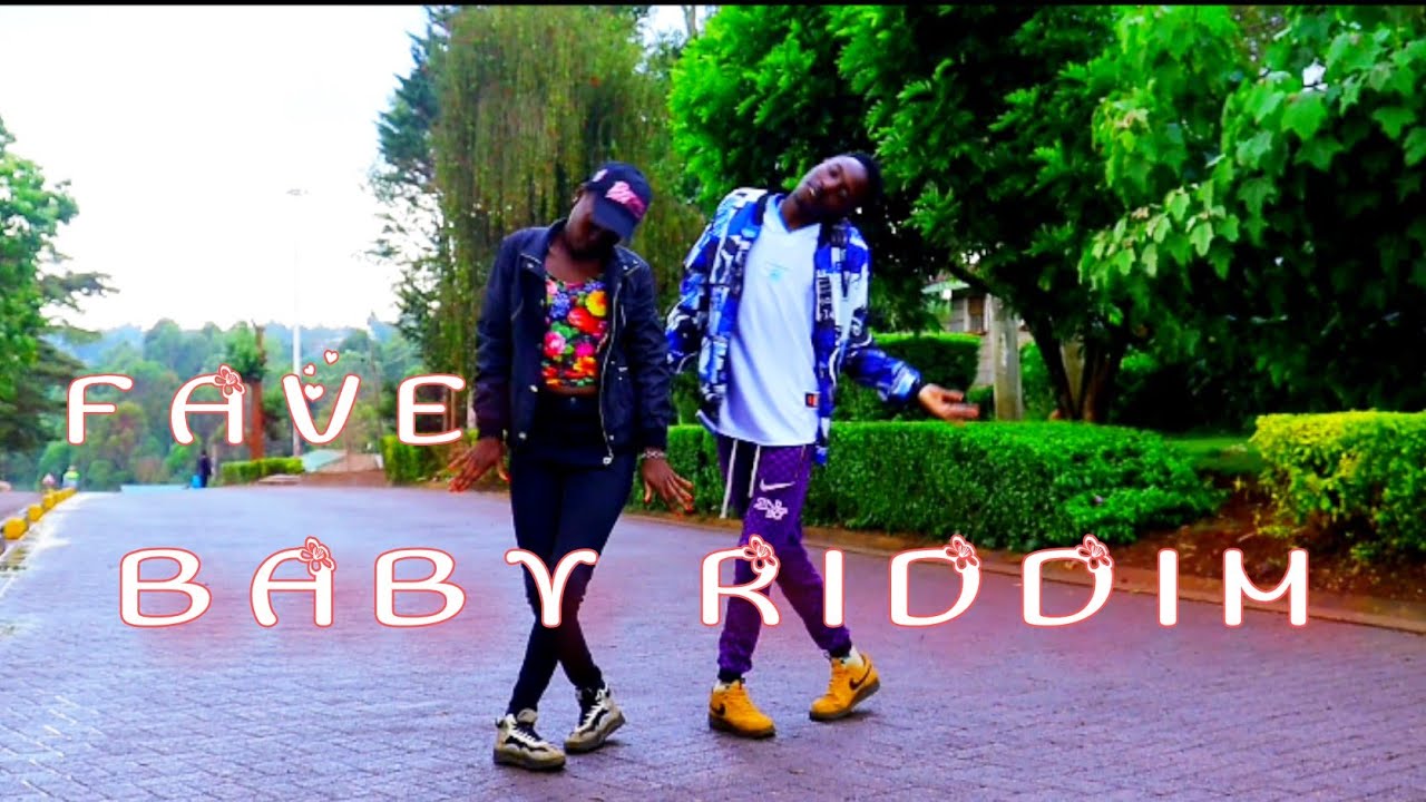 FAVE - BABY RIDDIM CHOREOGRAPHY |PRINCE KEN254 X TOTTO 254 - YouTube