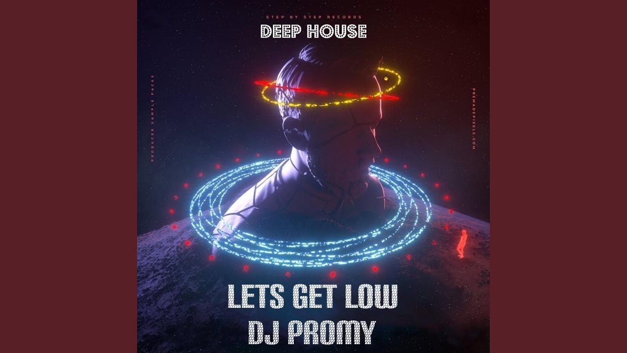 DJ PROMY -LETS GET LOW (Deep House Music) - YouTube