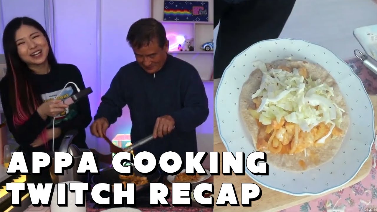 [Dec 11th, '23] Appa cooking shrimp tacos, talk with chat and Twitch ...