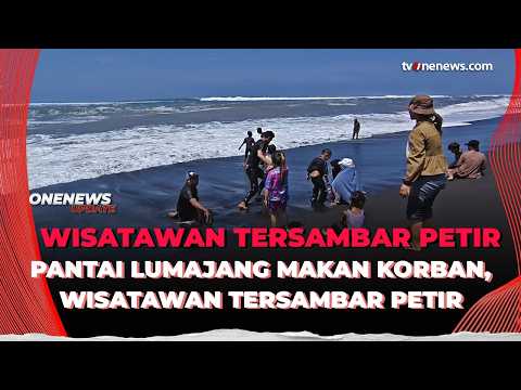 Niat Berteduh 10 Wisatawan Tersambar Petir di Pantai Lumajang, Satu Tewas | OneNews Update