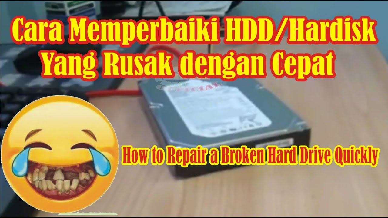 Cara Memperbaiki Hardisk Rusak dengan Cepat || How to Repair a Broken ...