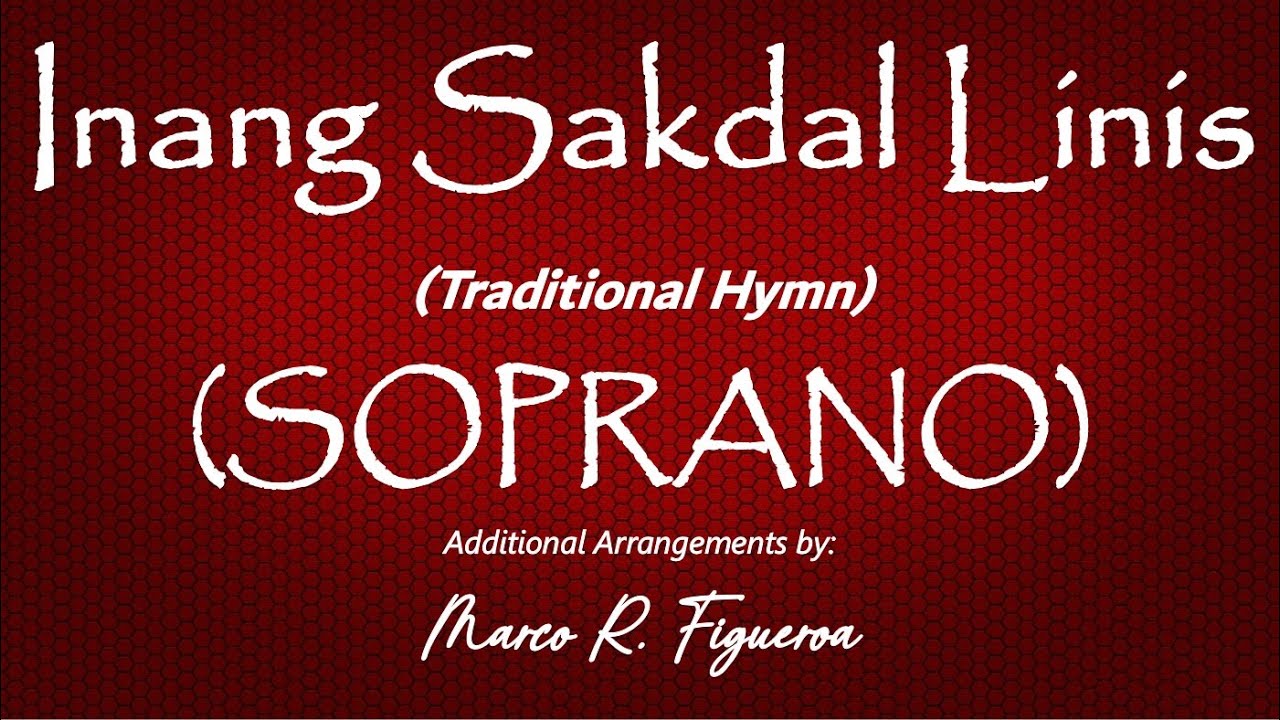 INANG SAKDAL LINIS (Traditional Hymn)® ~ ֍ SOPRANO - YouTube Music