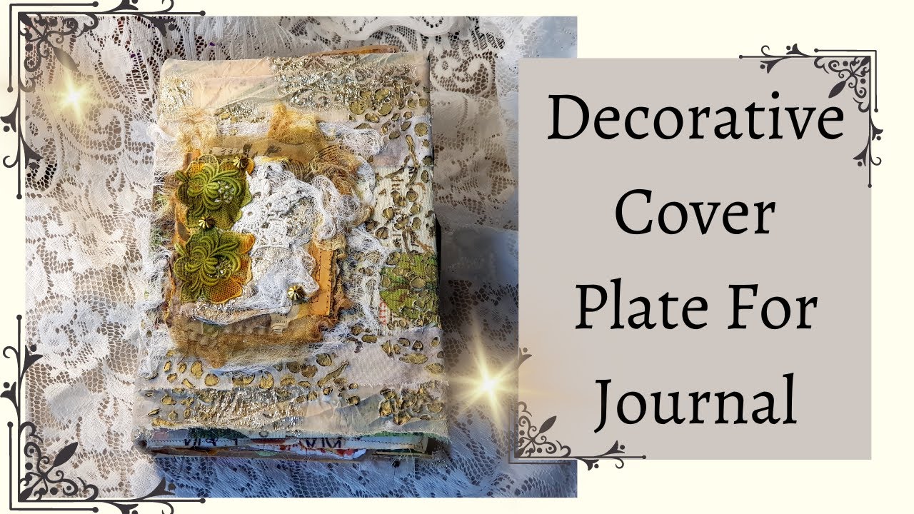 Junk Journal Ideas - Transform Your Journal Cover With a Decorative ...