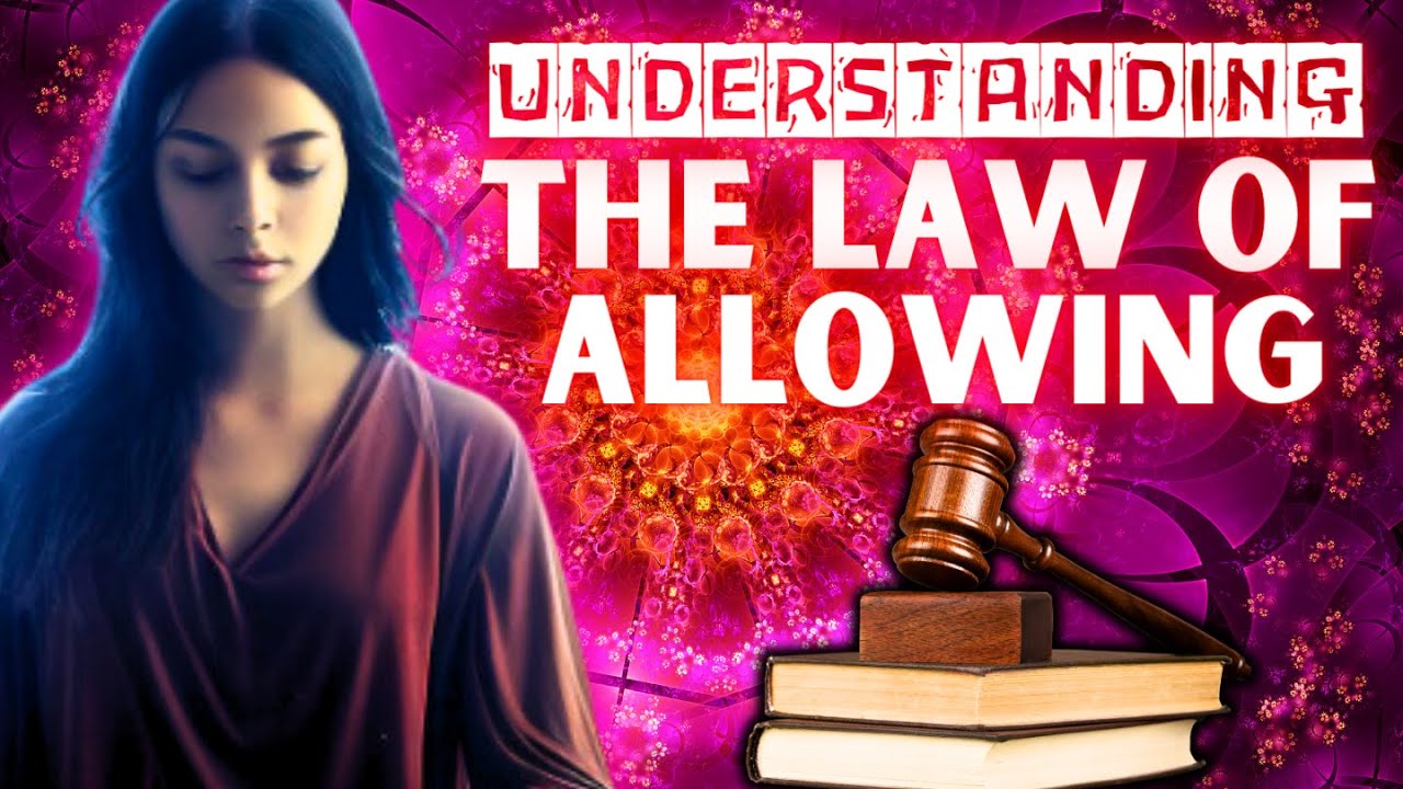 Understanding the Law of Allowing for Success and Fulfillment - YouTube