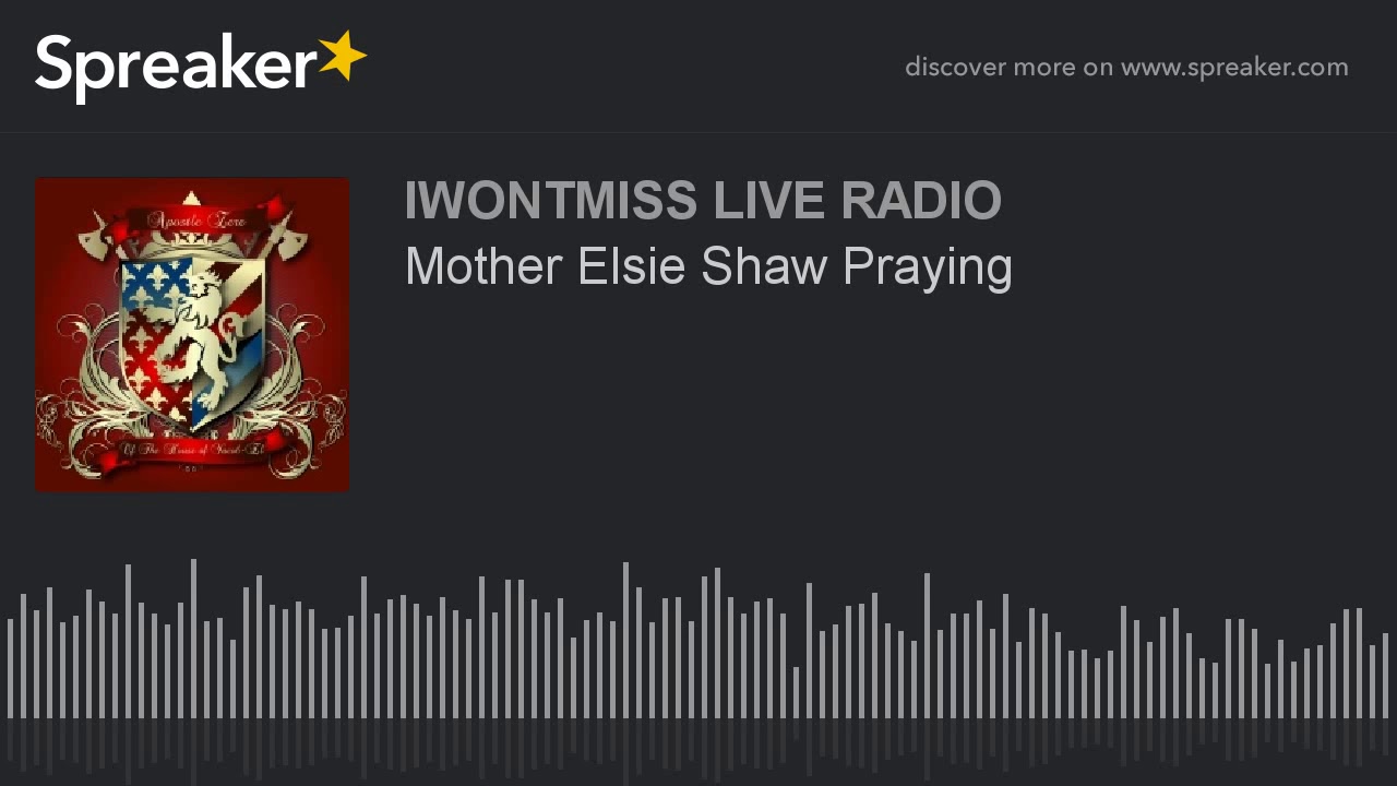 Mother Elsie Shaw Praying (part 1 of 3) - YouTube