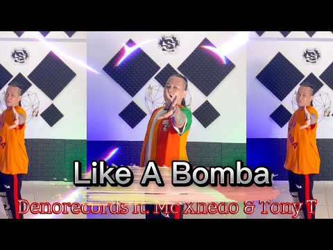 Like A Bomba | Denorecords ft. Mc Xhedo & Tony T | Zumba Fitness