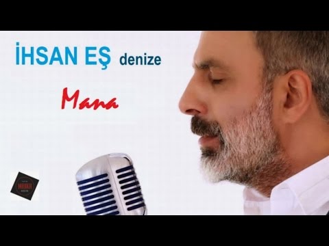 İhsan Eş - Mana (ANA)