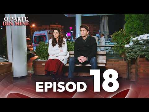 O Parte Din Mine | Episod 18 | Cu subtitrări în română | Kaderimin Yazildigi Gun