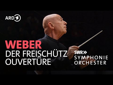 Weber - Ouvertüre „Der Freischütz“ | Eschenbach | SWR Symphonieorchester
