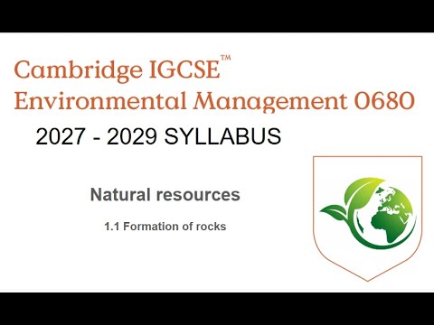 IGCSE ENVIRONMENTAL MANAGEMENT lesson 1 NATURAL RESOURCES 1.1 Formation ...