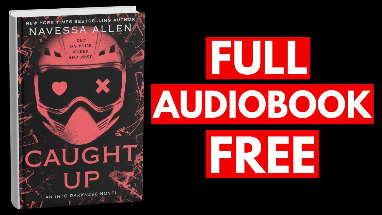Caught Up by Navessa Allen [Full Audiobook Free] - YouTube