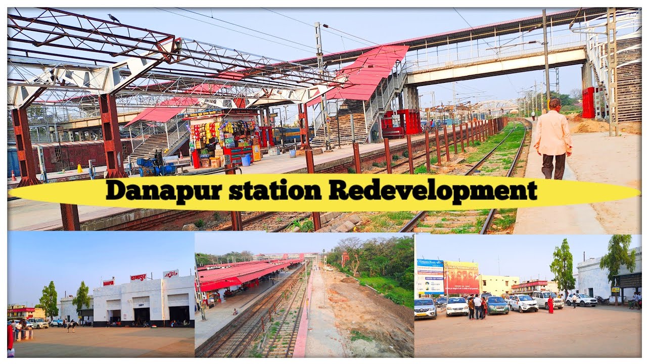 Danapur station Redevelopment | Danapur station details | Danapur ...