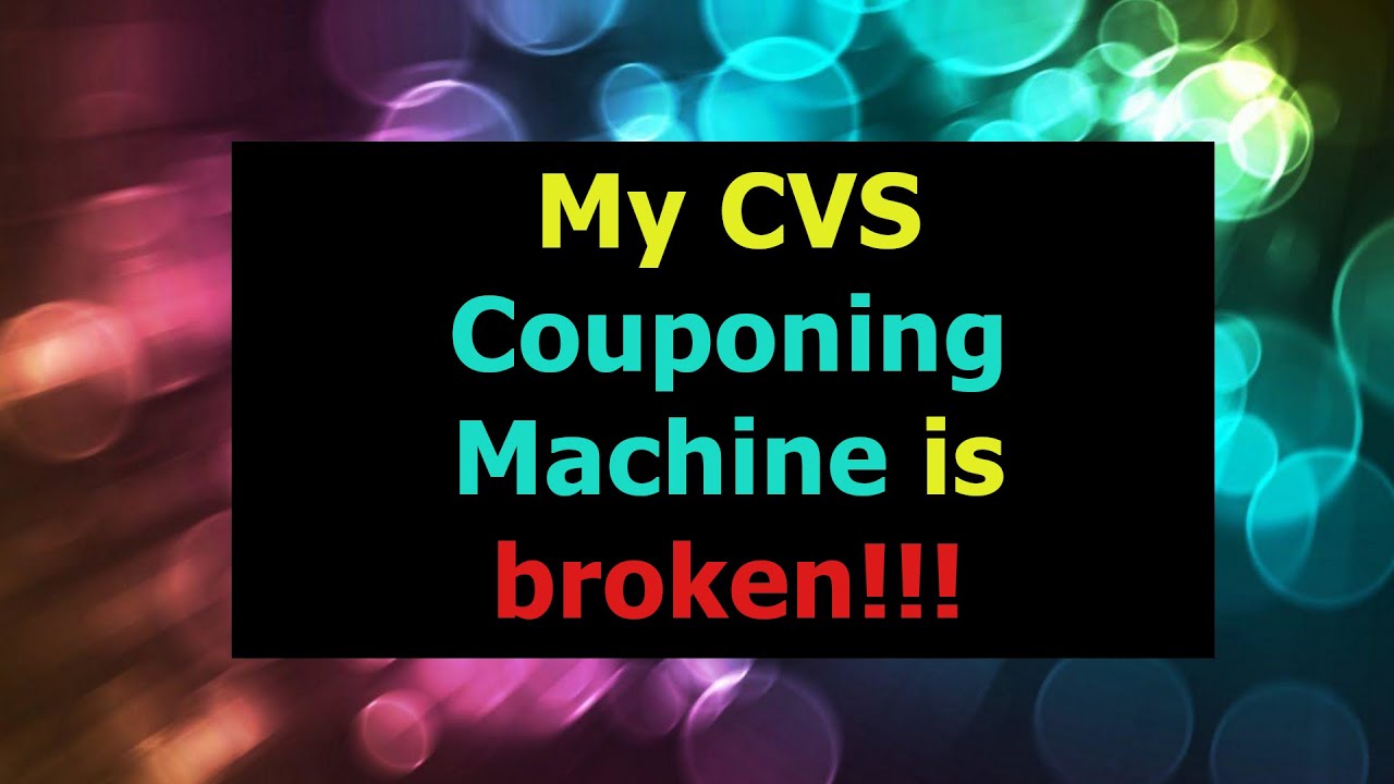 Broken CVS Coupon Machine...What to do? - YouTube