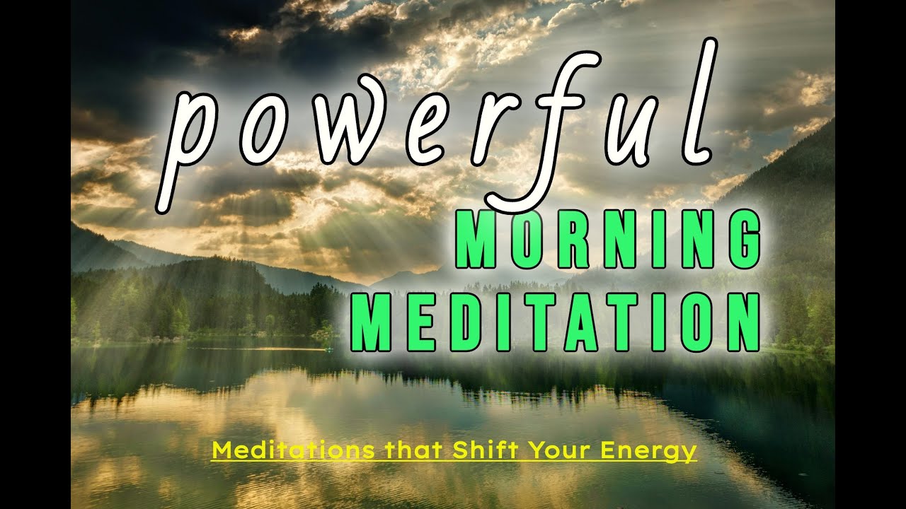 POWERFUL MORNING MEDITATION: Set your intentions and expect miracles ...