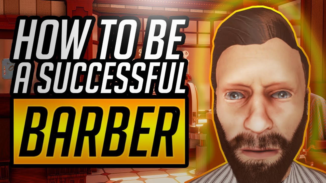 How to be a SUCCESSFUL BARBER!!!!! / Barbershop simulator - YouTube