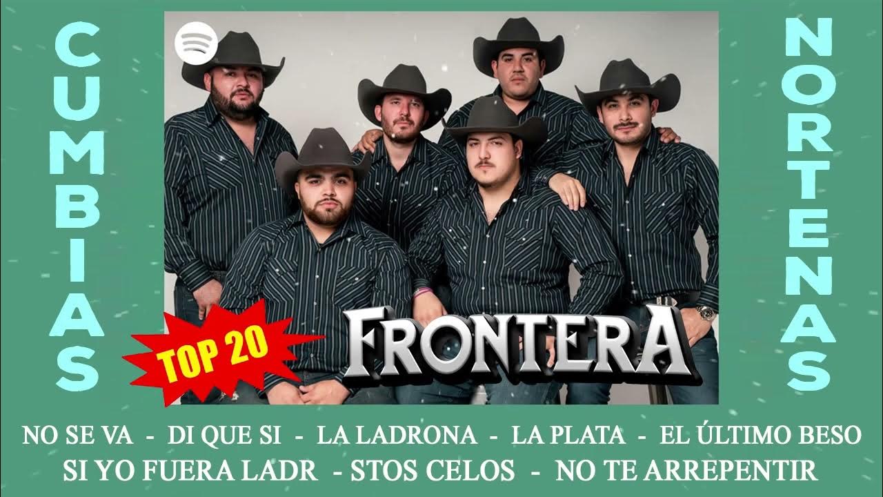 GRUPO FRONTERA MIX FRONTERA 30 GRANDES EXITOS - YouTube