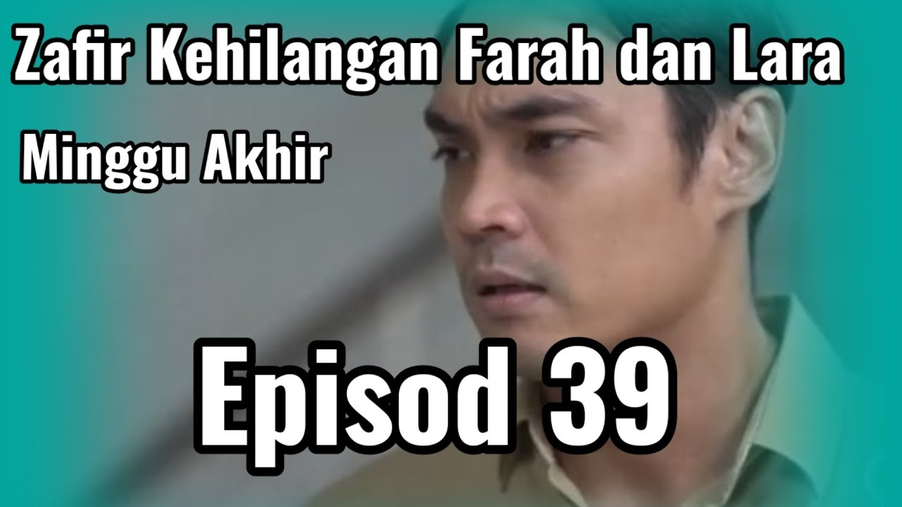 BUKAN PUTERI LINDUNGAN BULAN EPISOD 39 MINGGU AKHIR | ZAFIR KEHILANGAB ...