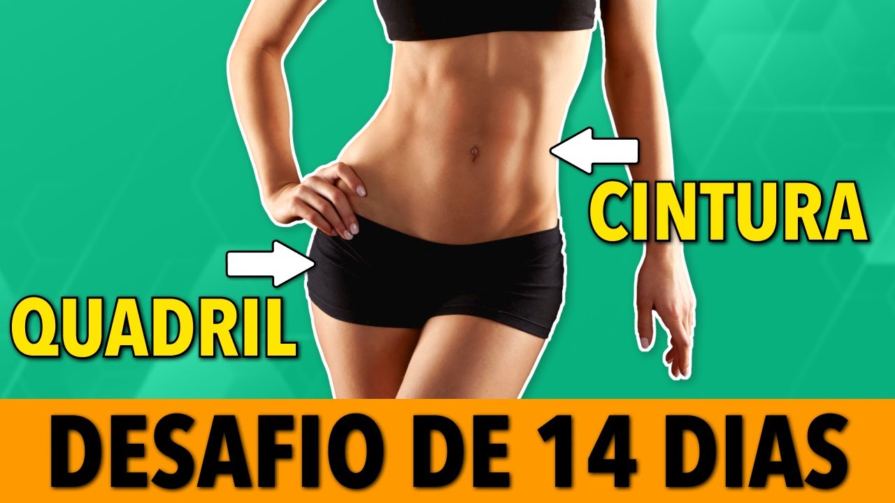 Desafio De 14 Dias Cintura Fina Quadris CurvilÍneos Barriga Chapada