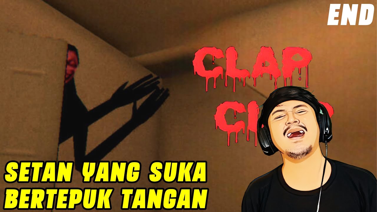 SETAN YANG SUKA BERTEPUK TANGAN | Indie Horror Game | Clap Clap ...