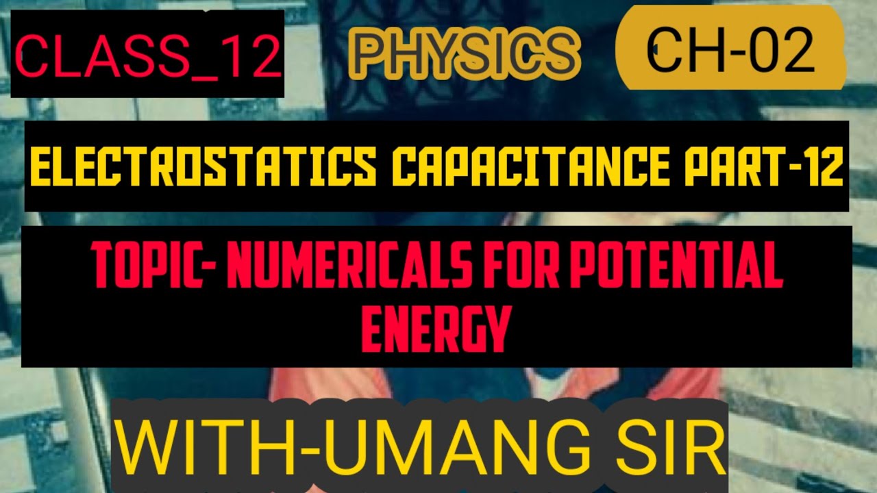 Numericals for potential energy class-12 physics - YouTube