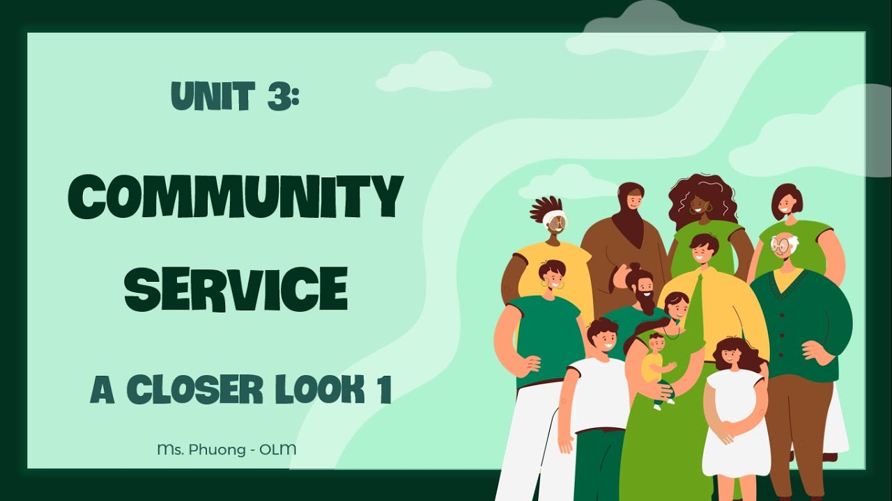 Unit 3: Community Service - A closer look 1 - English 7 (Global Success ...