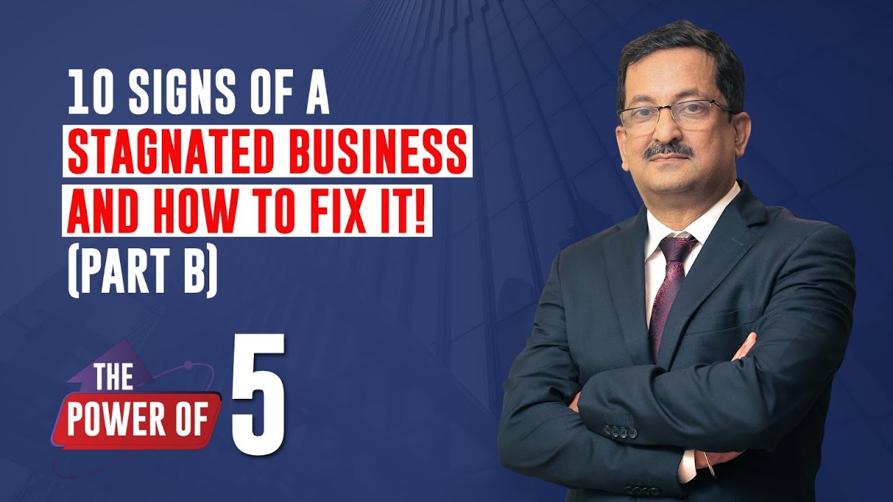 𝟭𝟬 𝗦𝗶𝗴𝗻𝘀 𝗢𝗳 𝗔 𝗦𝘁𝗮𝗴𝗻𝗮𝘁𝗲𝗱 𝗕𝘂𝘀𝗶𝗻𝗲𝘀𝘀 𝗔𝗻𝗱 𝗛𝗼𝘄 𝗧𝗼 𝗙𝗶𝘅 𝗜𝘁 ! (𝗣𝗮𝗿𝘁 𝗕) | 𝗣𝗼𝘄𝗲𝗿 ...