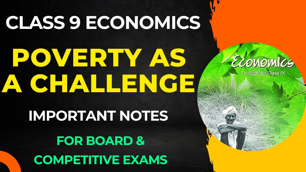 Class 9 Notes Poverty as a Challenge Economics // Class 9 Economics ...