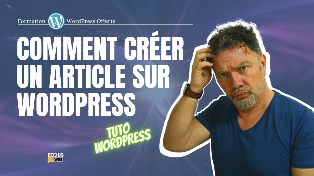 TUTO WordPress - Comment créer et modifier un article - YouTube