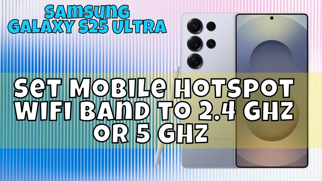 How to Set Mobile Hotspot WiFi Band to 2.4 GHz or 5 GHz Samsung Galaxy ...