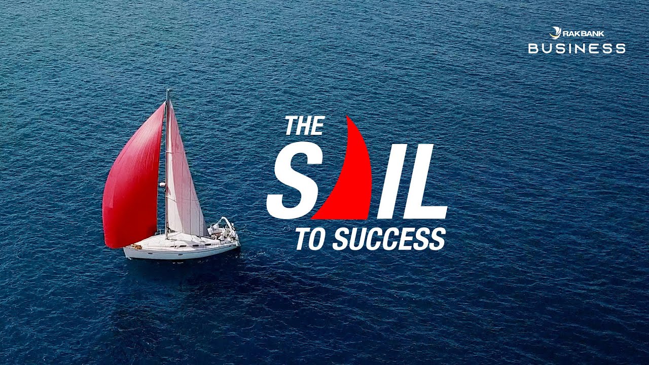 RAKBANK Business presents 'The Sail To Success' - YouTube