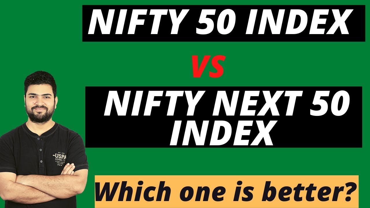 Nifty 50 Index Fund Vs Nifty Next 50 Index Fund | Best Nifty 50 Index ...