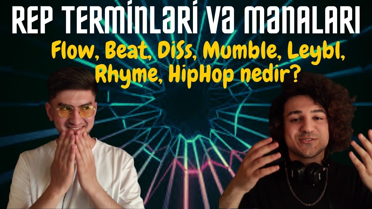 Nihad Aliyev ilə Rep terminləri və mənaları (Rep nədir? HipHop nədir ...